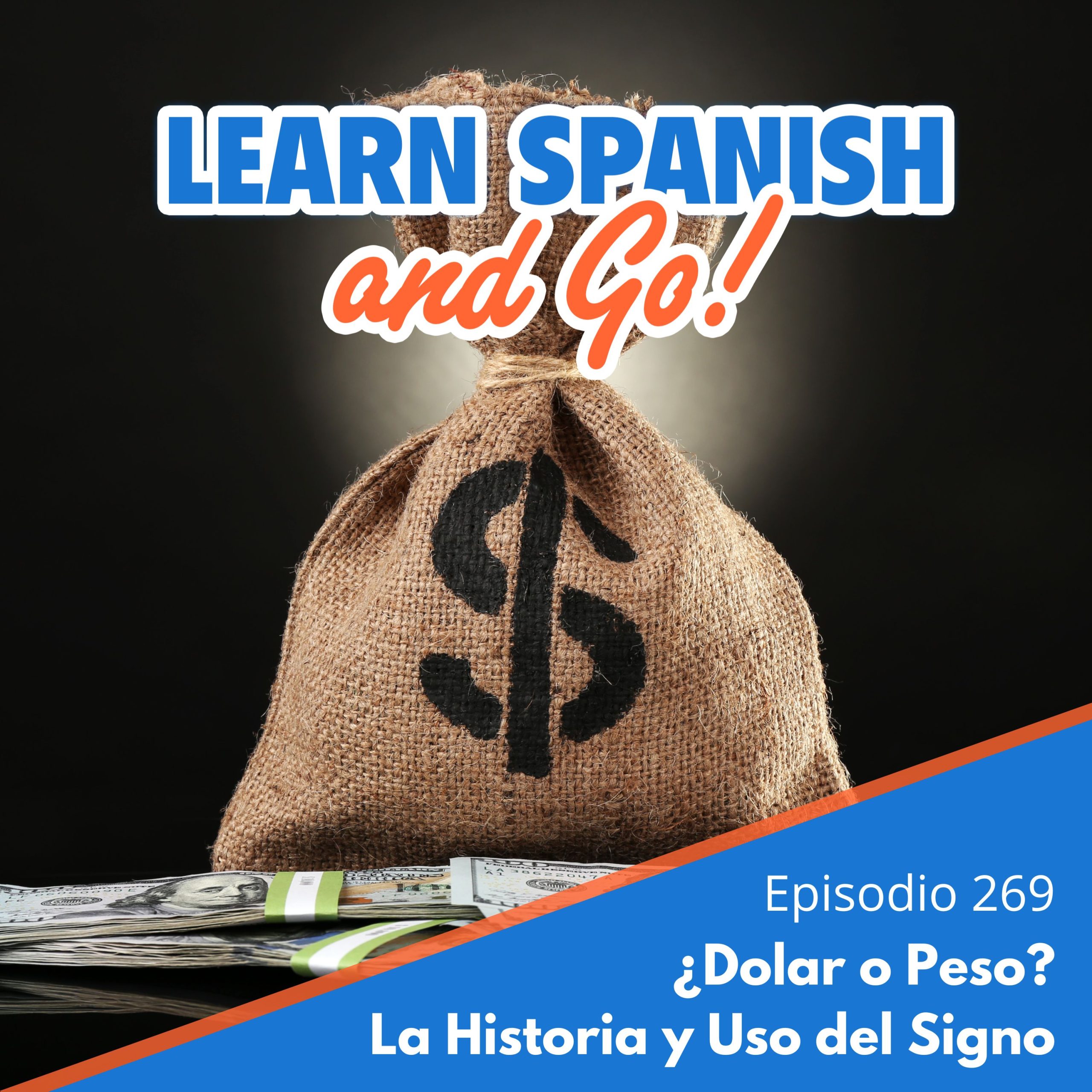 269 - ¿Dolar o Peso? La Historia y Uso del Signo | Dollar or Peso? The ...