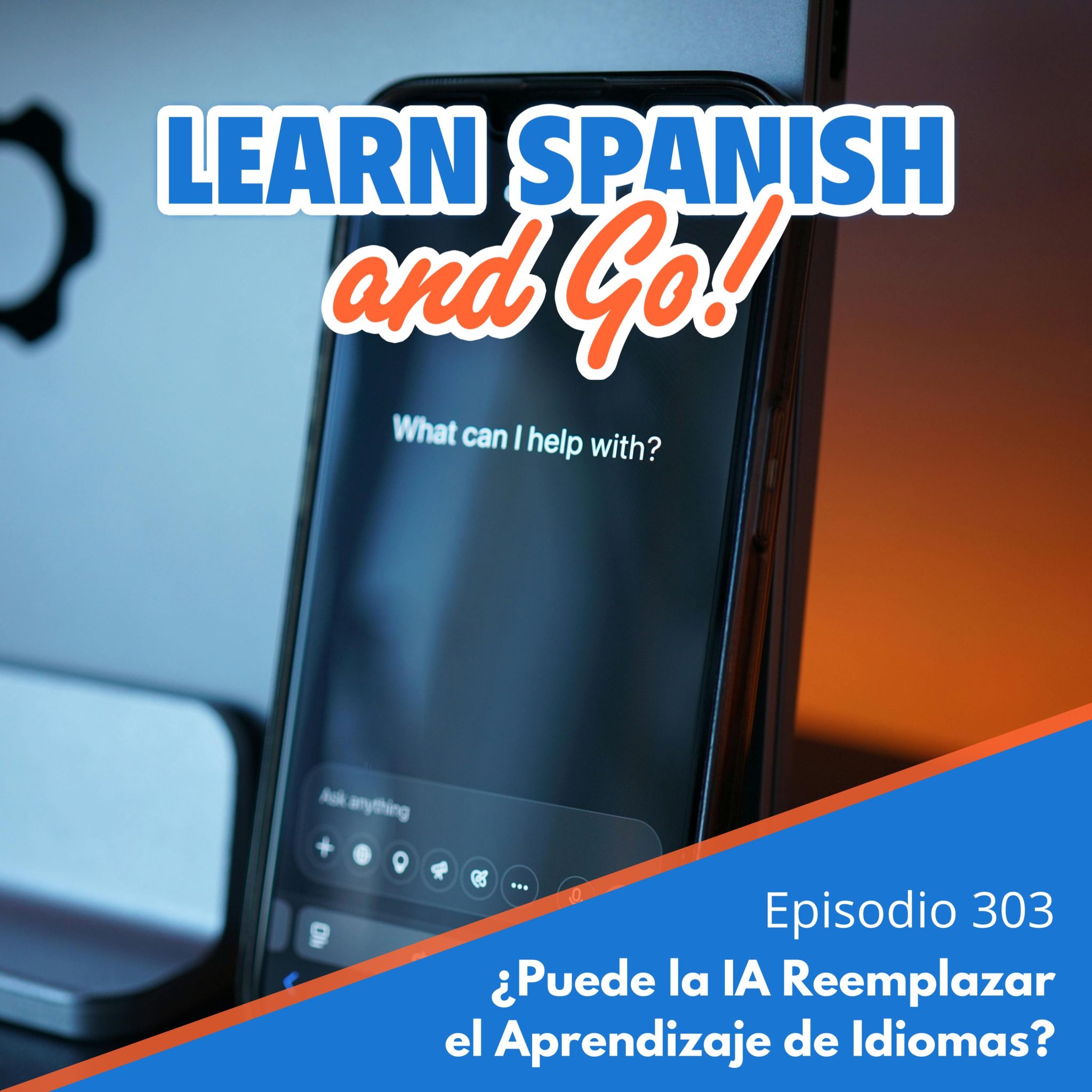 303 - ¿Puede la IA Reemplazar el Aprendizaje de Idiomas? | Can AI ...